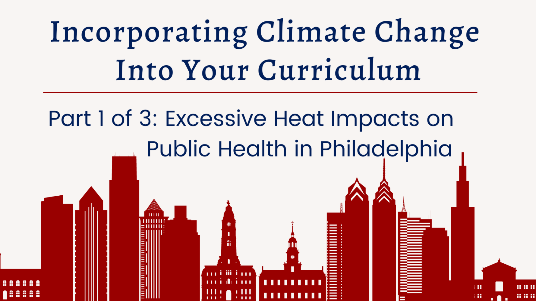 Extreme Weather Curriculum: Impacts on Public Health in Philadelphia ...